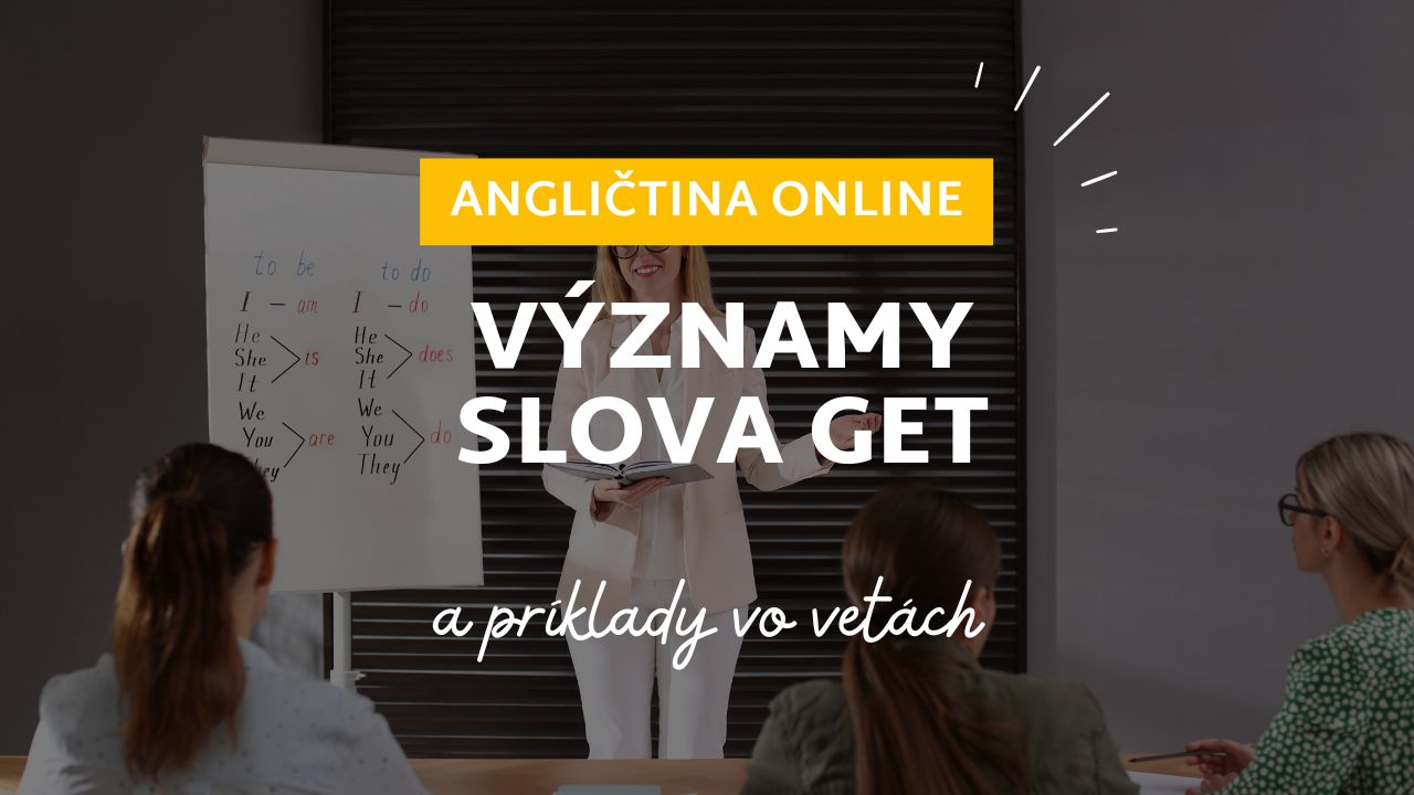 10 významov slova GET | ANGLIČTINA
