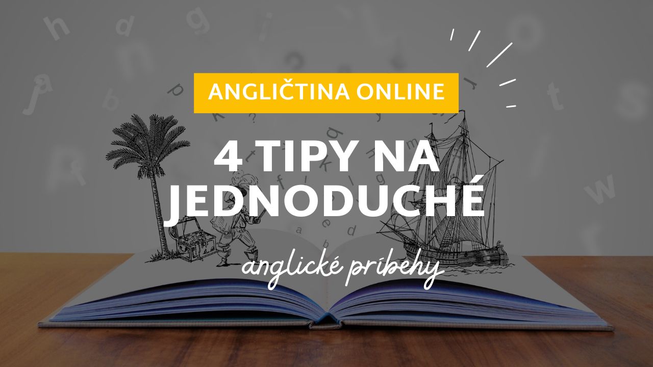 4 tipy na jednoduché anglické príbehy na Youtube | ANGLIČTINA
